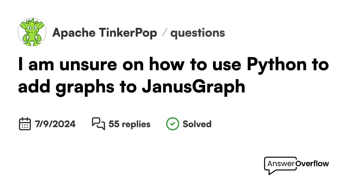 I am unsure on how to use Python to add graphs to JanusGraph - Apache TinkerPop