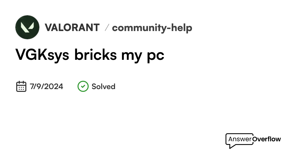 VGK.sys bricks my pc - VALORANT