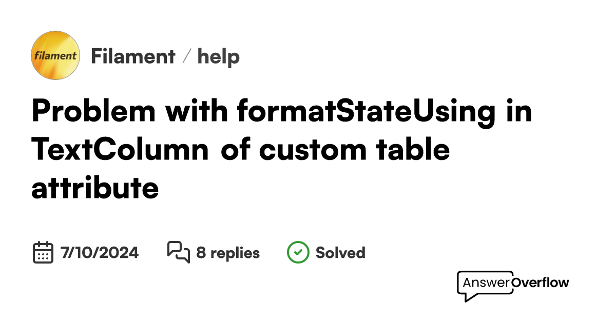 Problem with formatStateUsing in TextColumn of custom table attribute - Filament