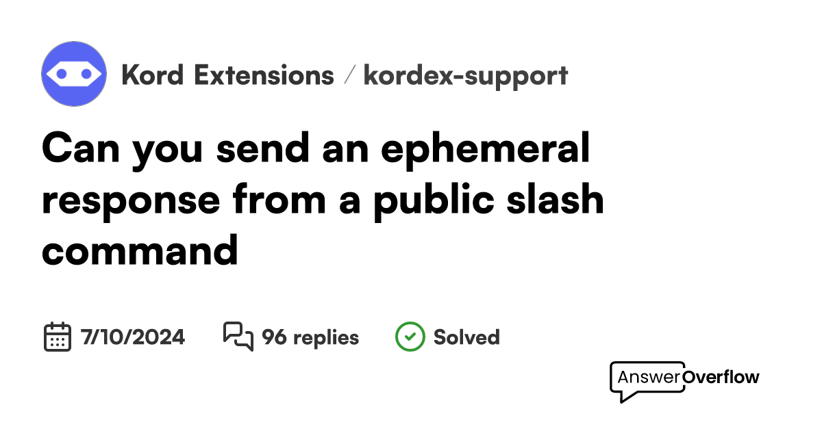 Can you send an ephemeral response from a public slash command? - Kord Extensions
