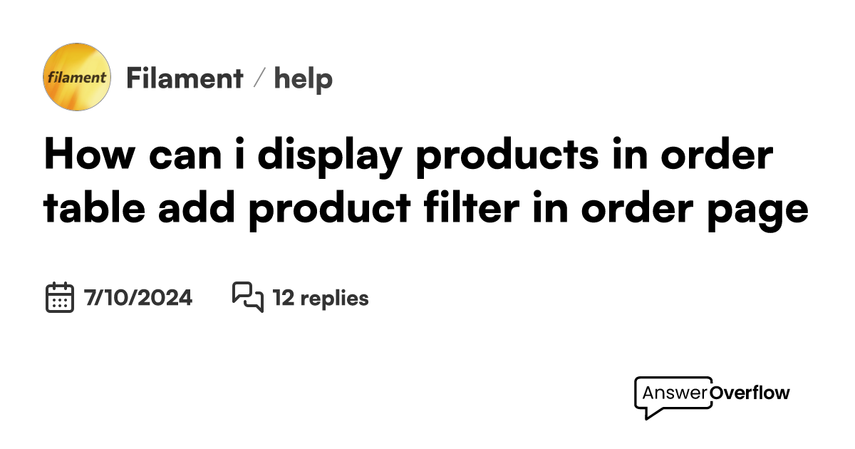 How can i display products in order table & add product filter in order page? - Filament
