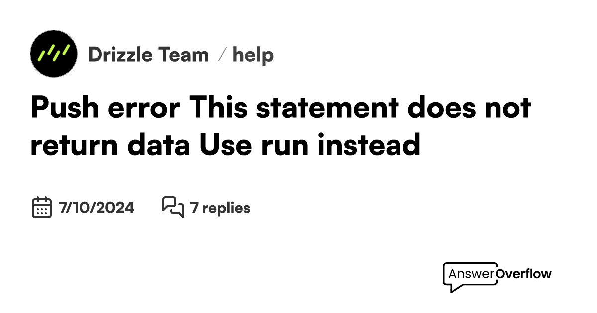 Push Error This Statement Does Not Return Data Use Run Instead Drizzle Team
