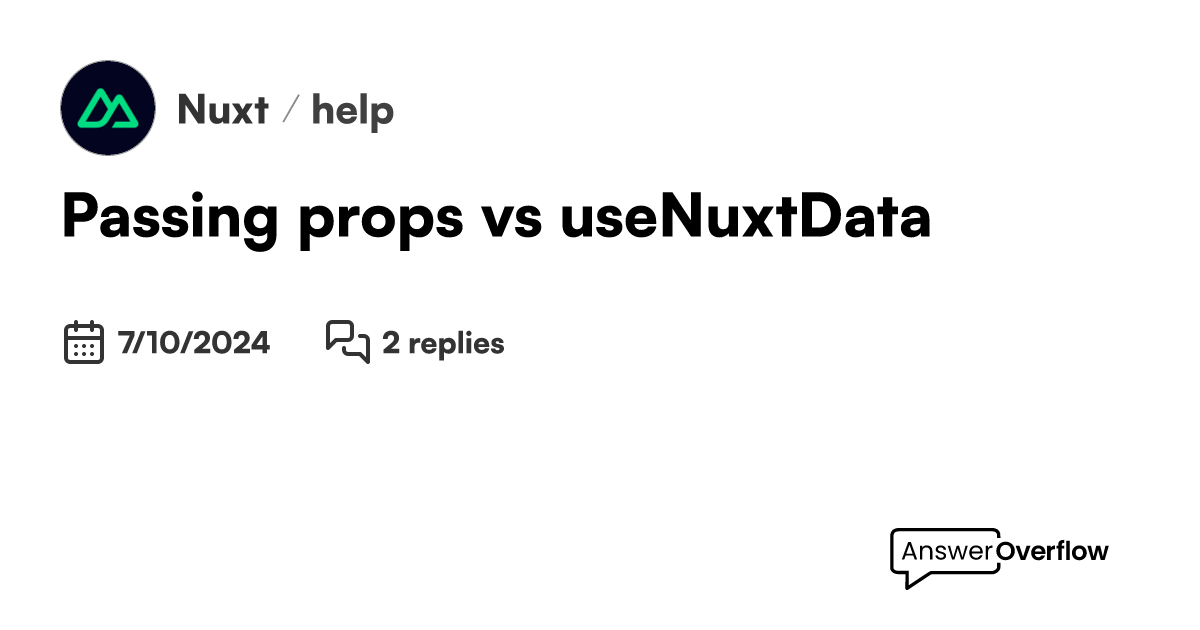 Passing props vs `useNuxtData` - Nuxt