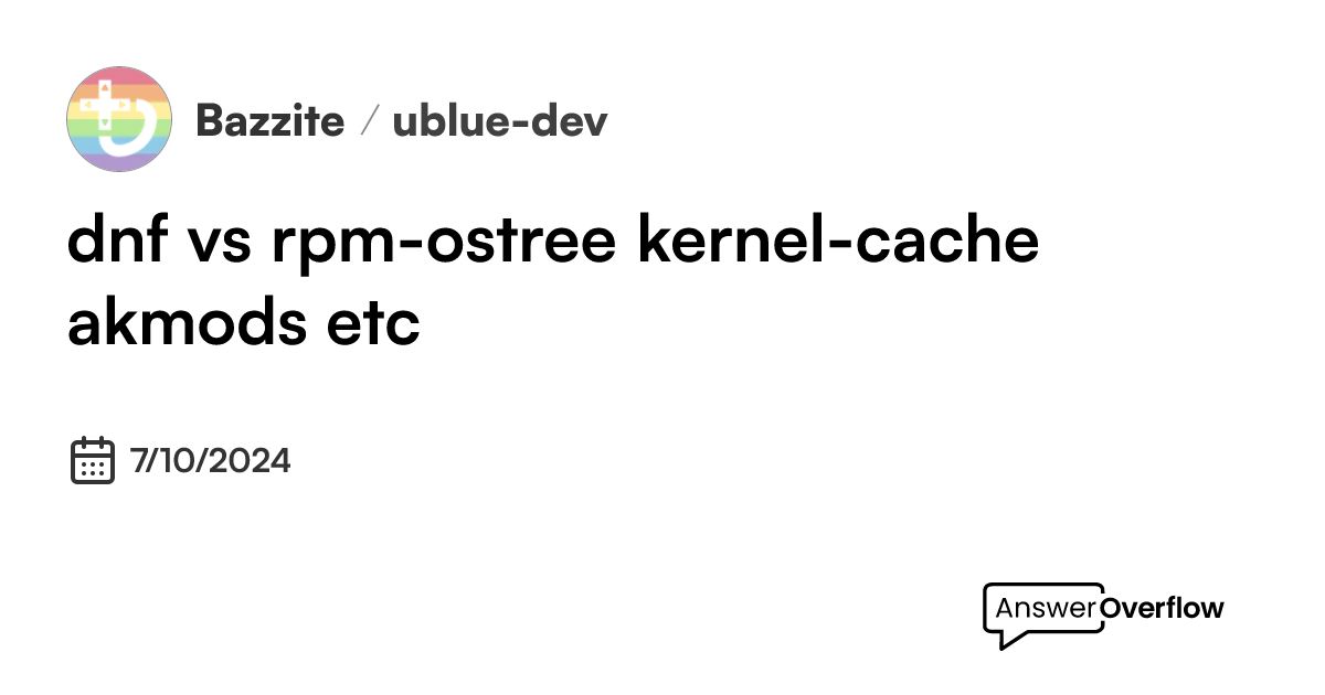 dnf vs rpm-ostree (kernel-cache, akmods, etc) - Universal Blue