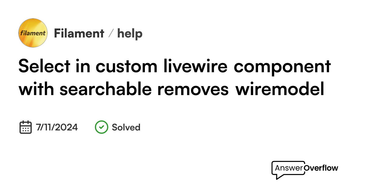 Select in custom livewire component with searchable removes wire.model - Filament
