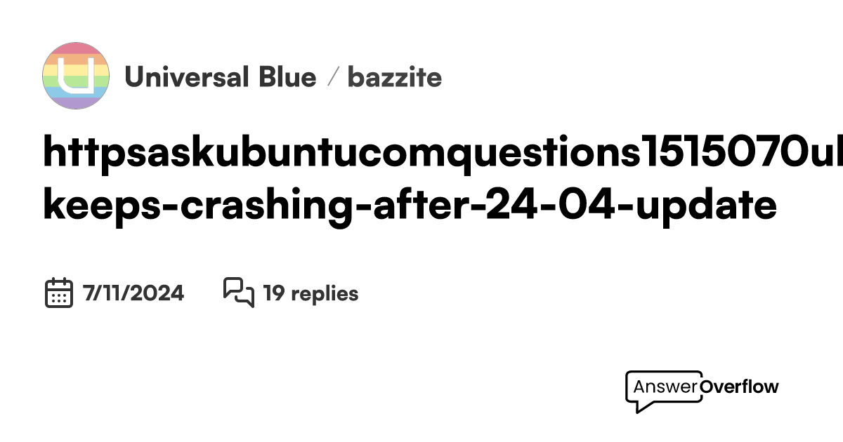 https://askubuntu.com/questions/1515070/ubuntu-keeps-crashing-after-24-04-update - Universal Blue