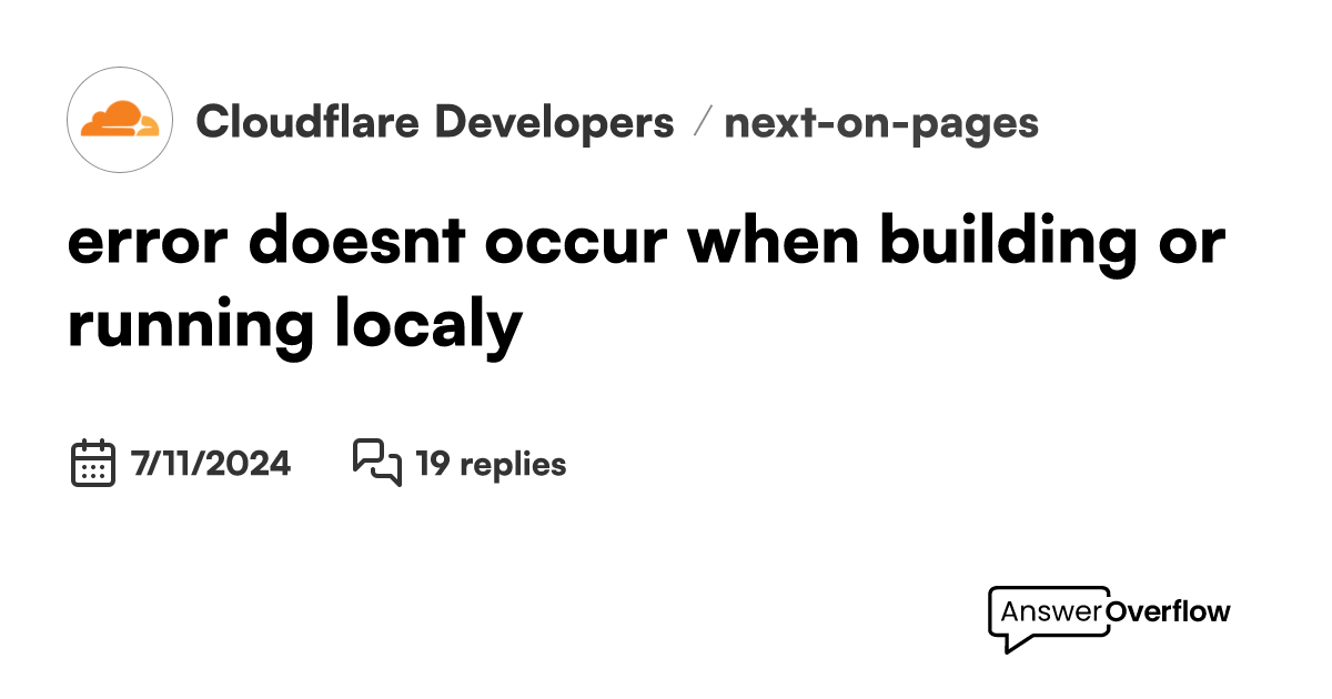 error doesnt occur when building or running localy - Cloudflare Developers