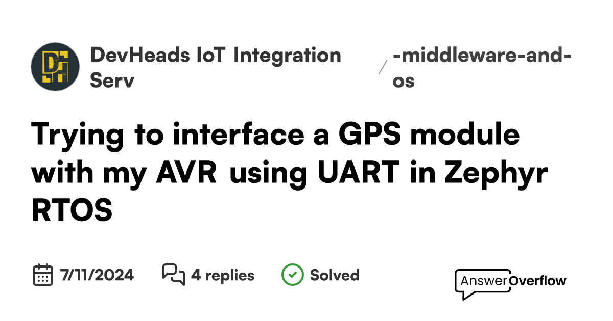 Trying to interface a GPS module with my AVR using UART in Zephyr RTOS - DevHeads IoT ...
