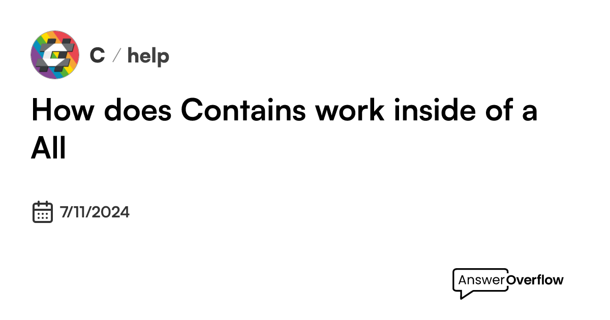 How does .Contains work inside of a .All()? - C#
