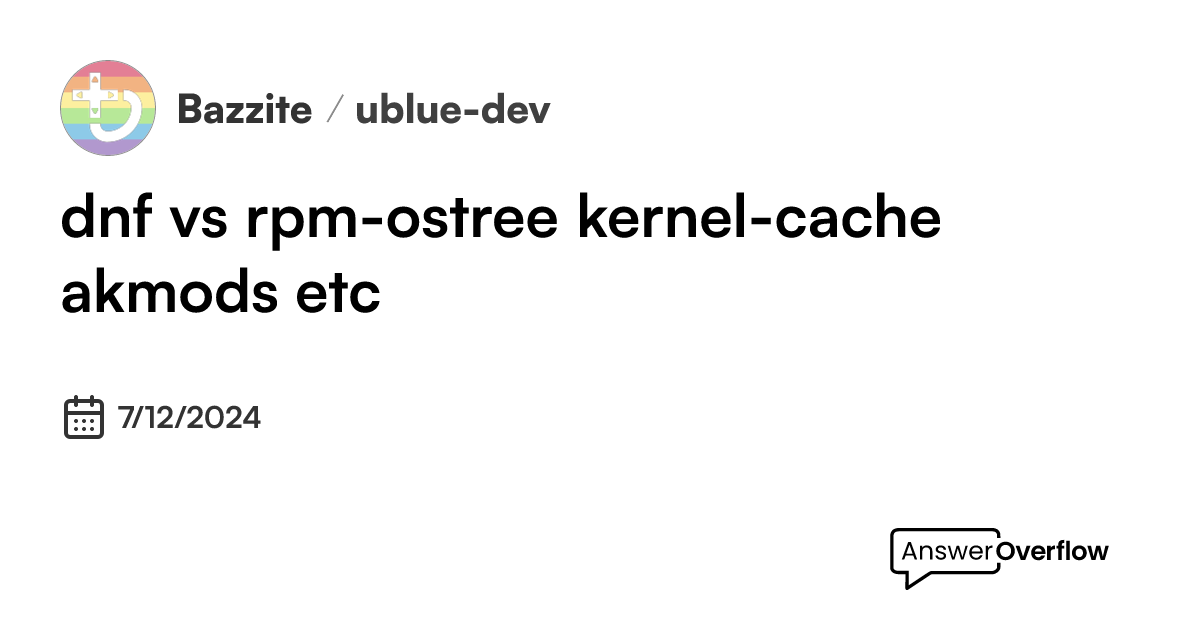 dnf vs rpm-ostree (kernel-cache, akmods, etc) - Universal Blue