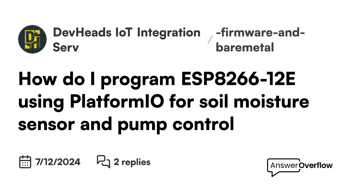 How do I program ESP8266-12E using PlatformIO for soil moisture sensor and pump control ...