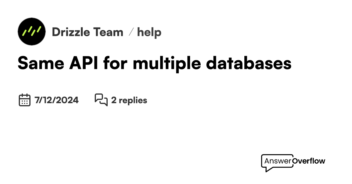 Same API for multiple databases - Drizzle Team
