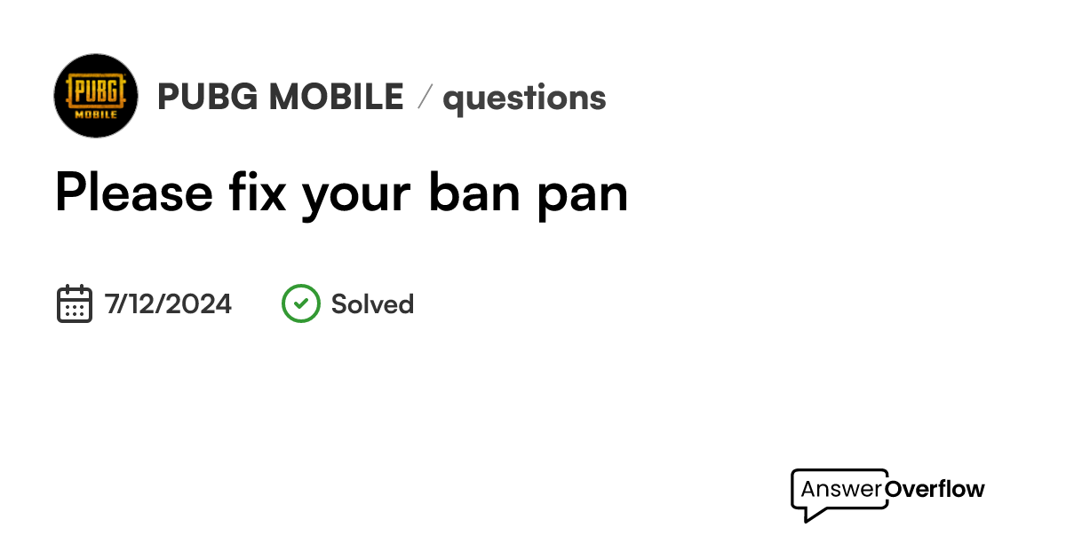 Please fix your ban pan - PUBG MOBILE