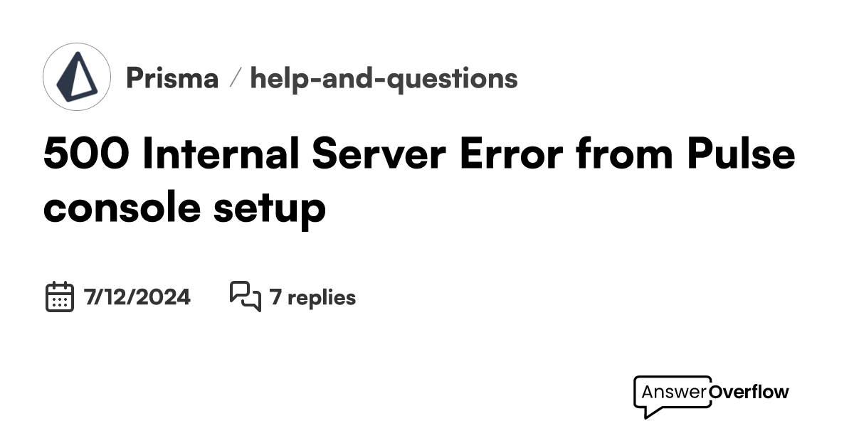 500 Internal Server Error from Pulse console setup - Prisma
