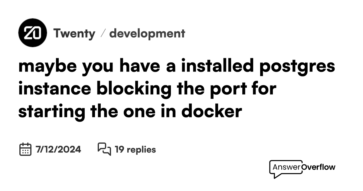 Maybe You Have A Installed Postgres Instance Blocking The Port For
