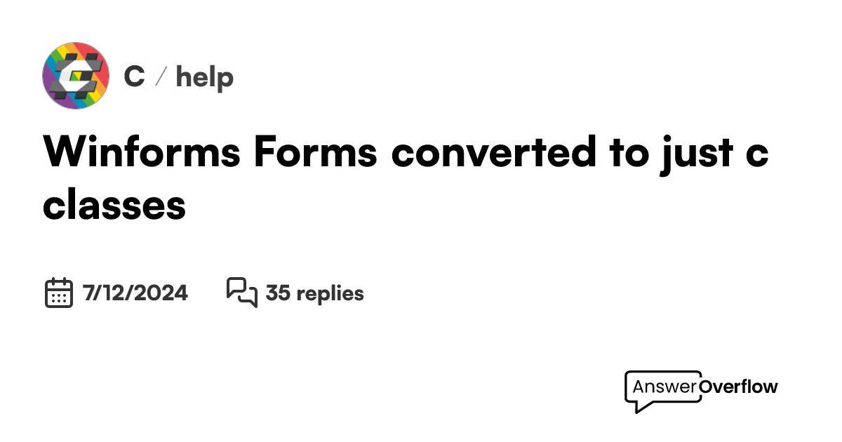 Winforms Forms converted to just c# classes - C#