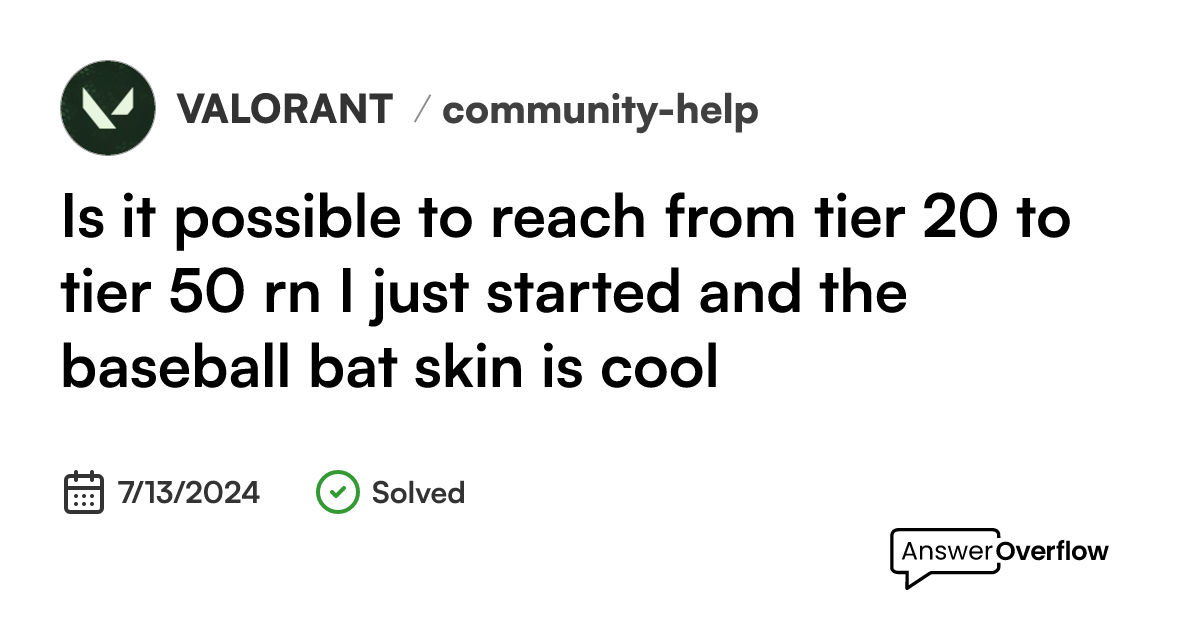 Is it possible to reach from tier 20 to tier 50 rn? I just started and ...