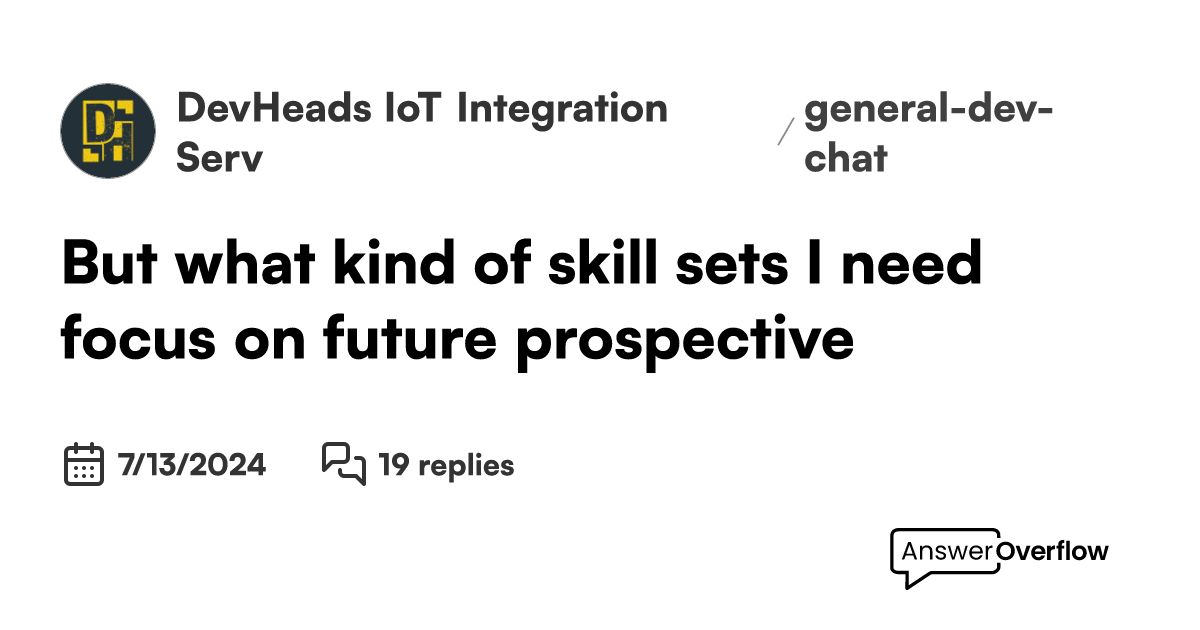 But what kind of skill sets I need focus on future prospective - DevHeads IoT Integration Server