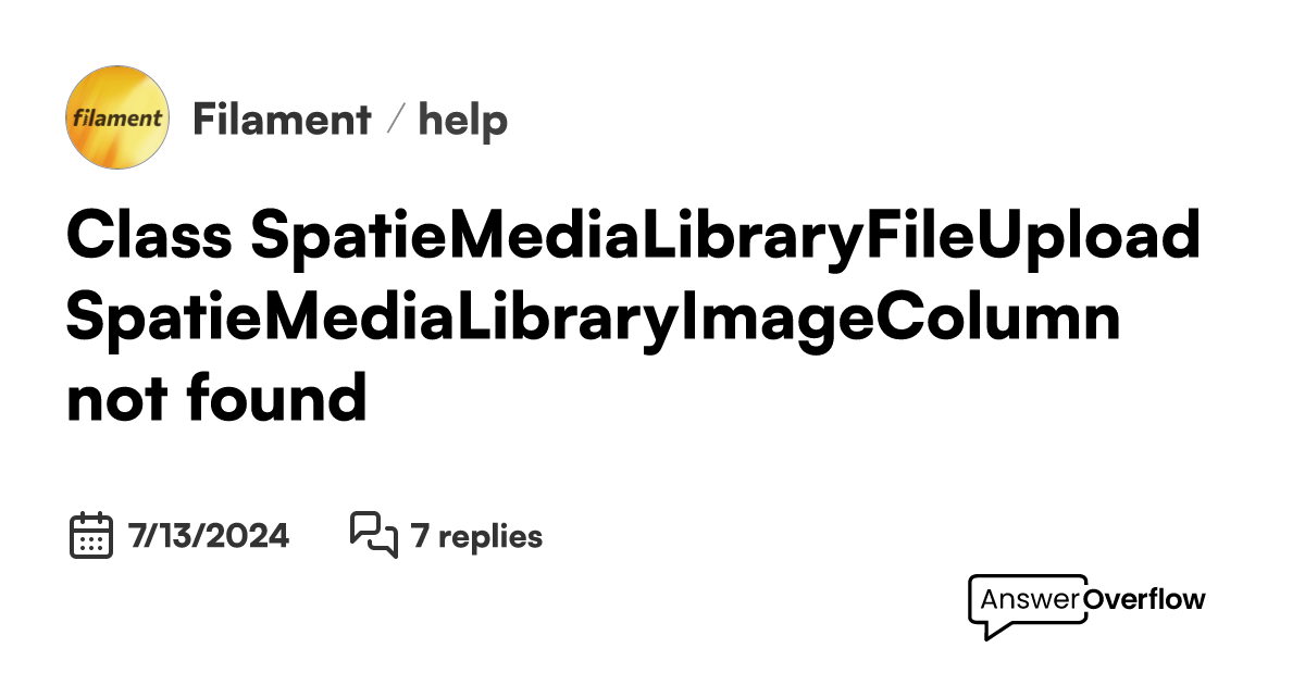 Class SpatieMediaLibraryFileUpload & SpatieMediaLibraryImageColumn not found - Filament