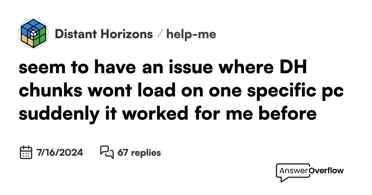 seem to have an issue where DH chunks wont load on one specific pc ...