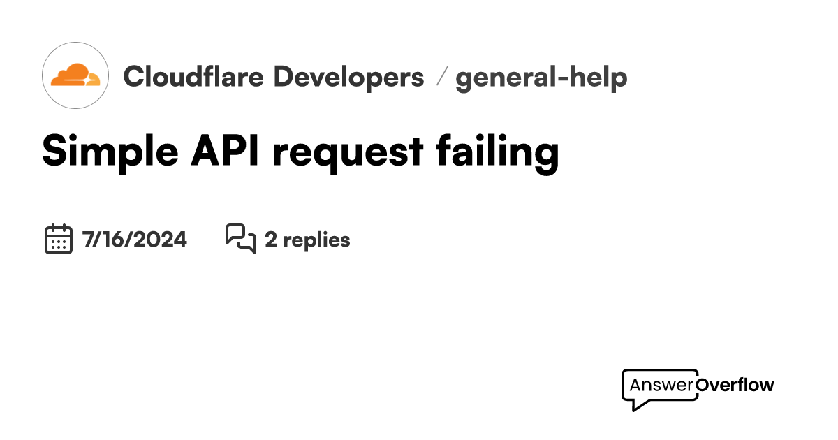 Simple API request failing - Cloudflare Developers