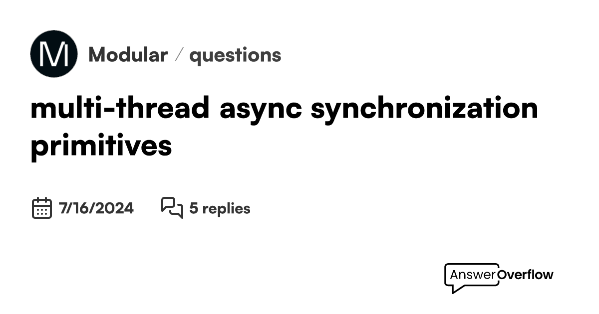 multi-thread / async synchronization primitives? - Modular