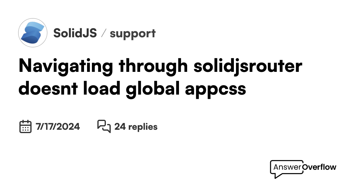Navigating through @solidjs/router doesn't load global app.css - SolidJS