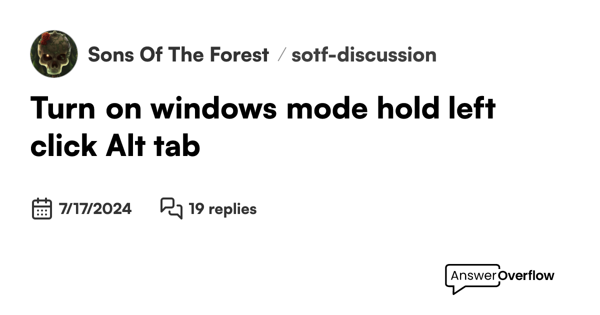 Turn on windows mode, hold left click. Alt tab. - Sons Of | The Forest