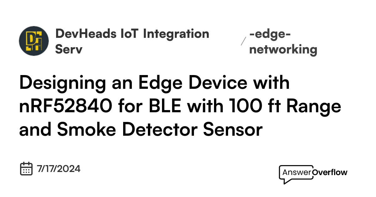 Designing an Edge Device with nRF52840 for BLE with 100 ft Range and ...