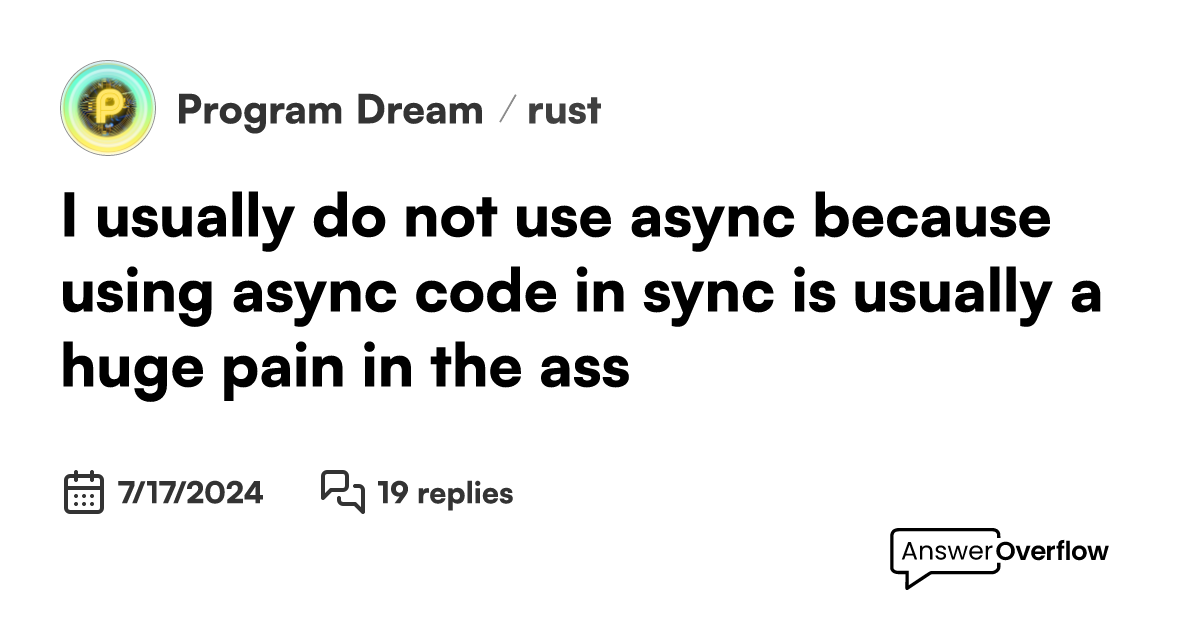 I Usually Do Not Use Async Because Using Async Code In Sync Is Usually 0675