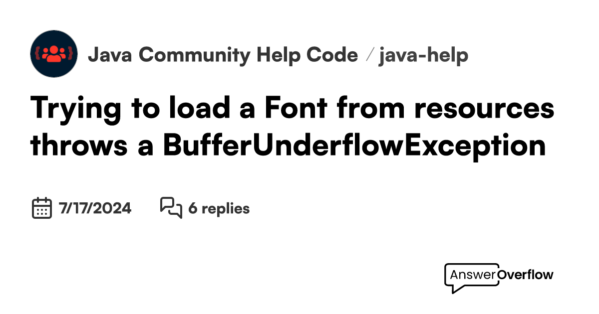 Trying to load a Font from resources throws a BufferUnderflowException - Java Community | Help ...