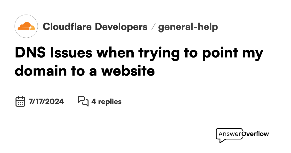 DNS Issues when trying to point my domain to a website - Cloudflare Developers