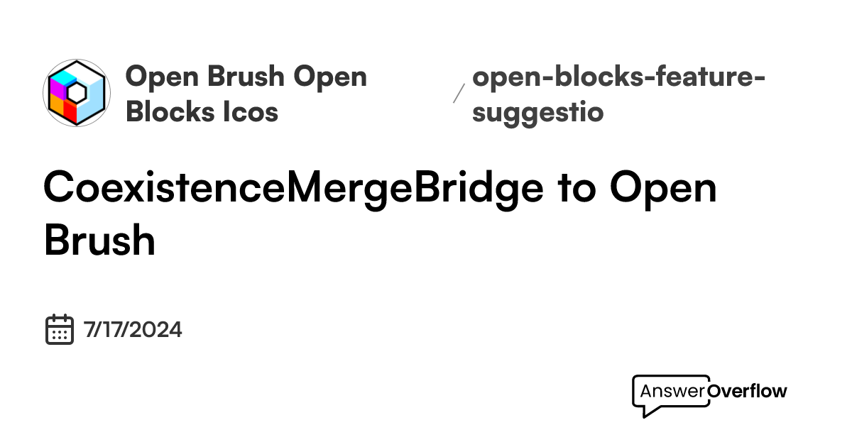 Coexistence?\Merge?\Bridge?\ to Open Brush. - Open Brush, Open Blocks ...