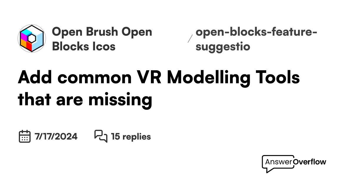 Add common VR Modelling Tools that are missing - Open Brush, Open Blocks, Icosa Gallery