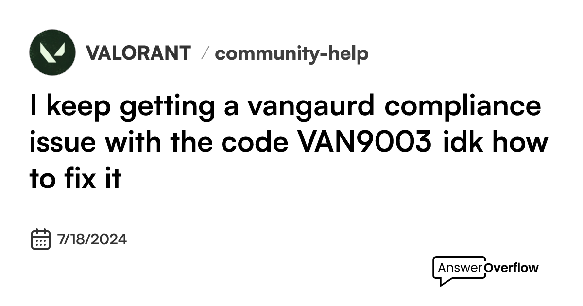 I keep getting a vangaurd compliance issue with the code VAN9003 idk ...
