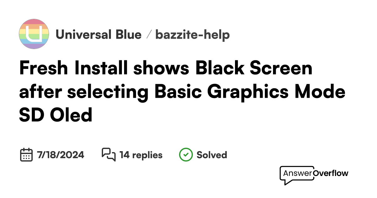 Fresh Install shows Black Screen after selecting Basic Graphics Mode (SD Oled) - Universal Blue