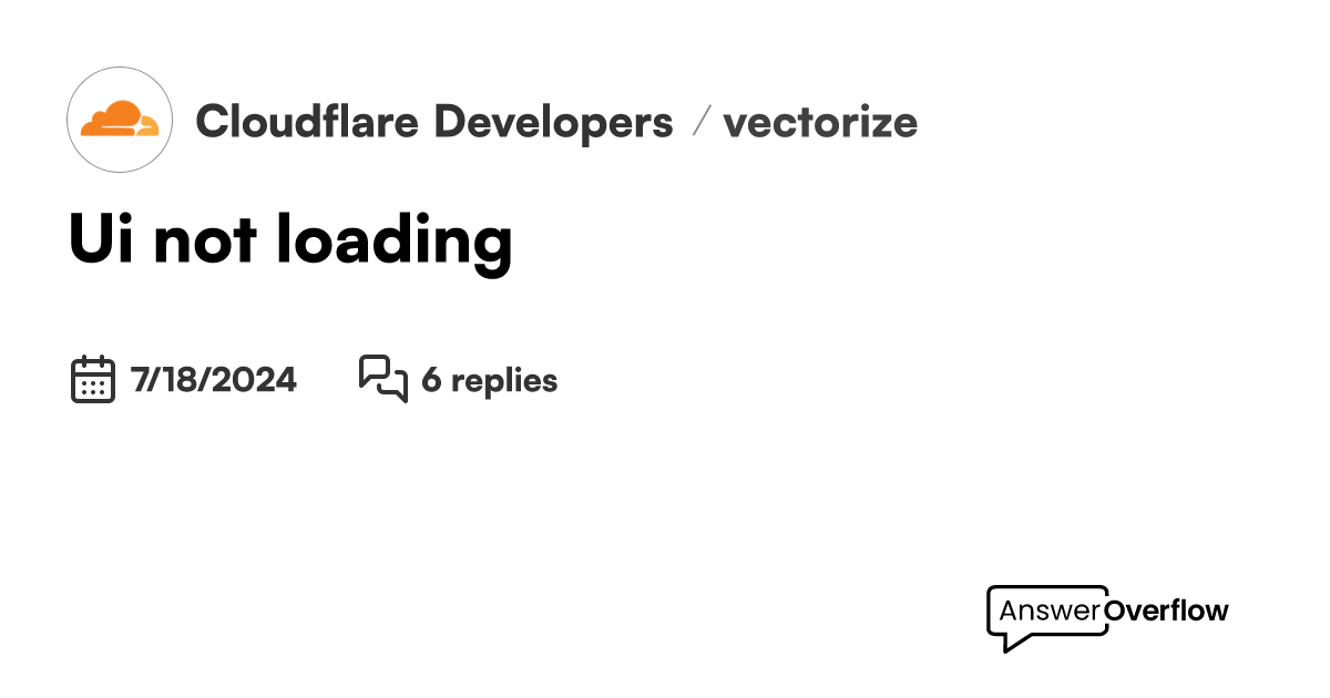 Ui not loading - Cloudflare Developers