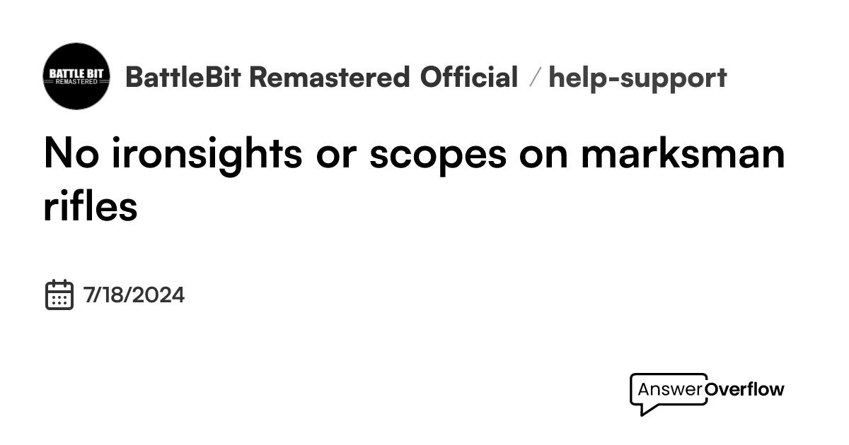 No ironsights or scopes on marksman rifles - BattleBit Remastered Official