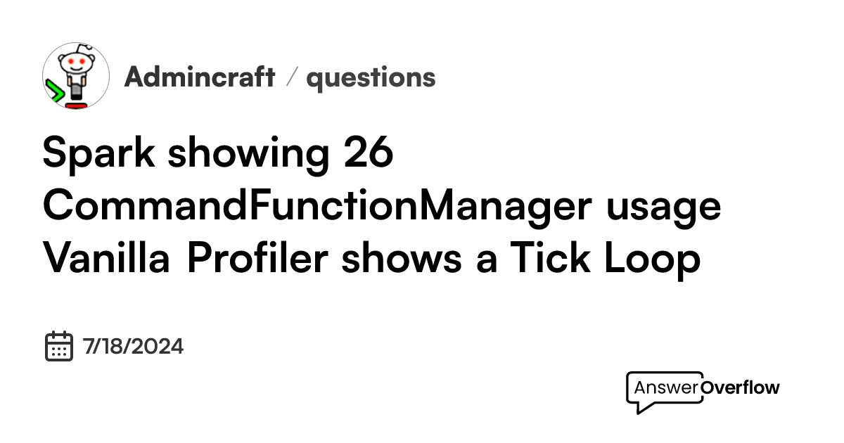 Spark showing 26% CommandFunctionManager usage, Vanilla Profiler shows a Tick Loop - Admincraft