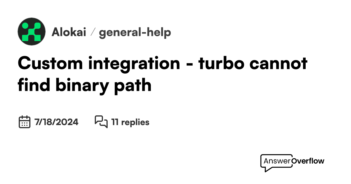 Custom integration - turbo cannot find binary path - Alokai