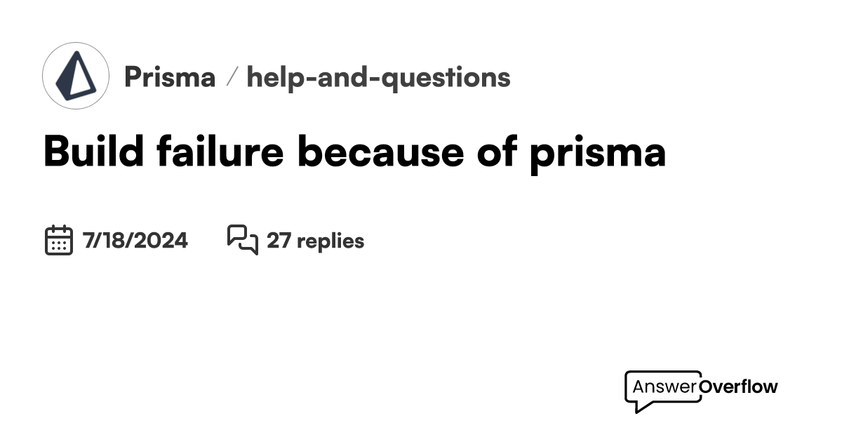 Build failure because of prisma? - Prisma