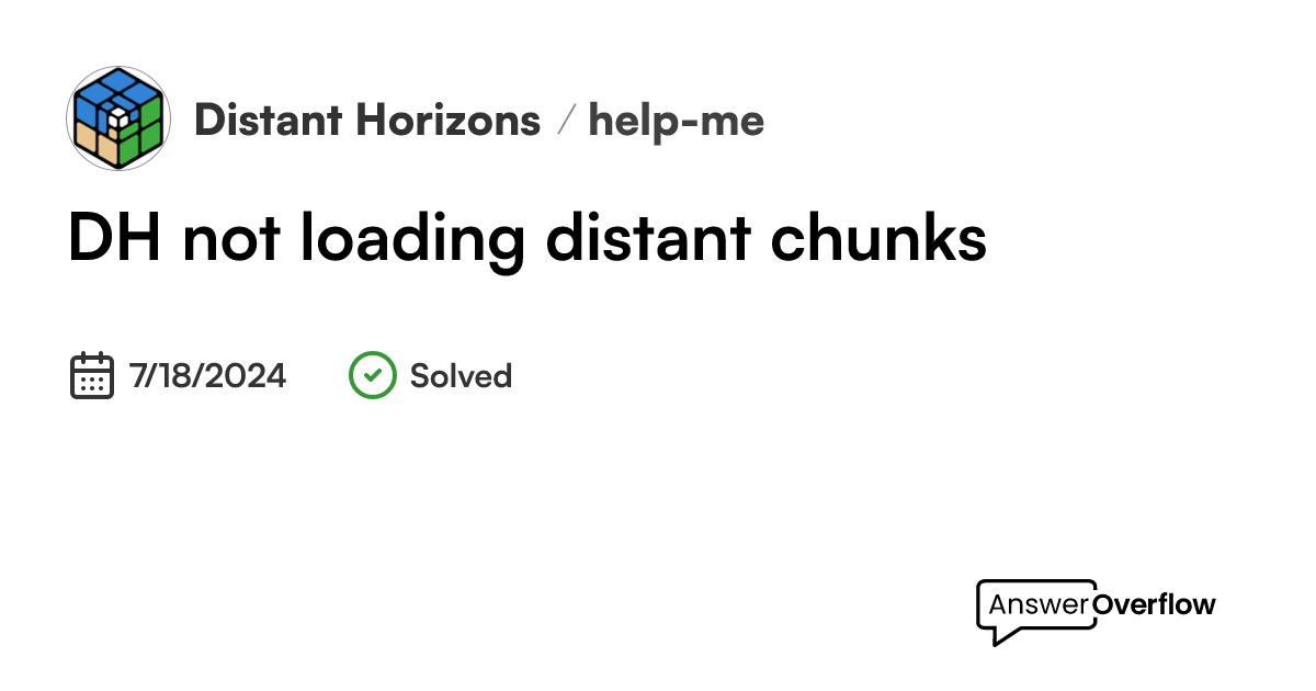 DH not loading distant chunks - Distant Horizons