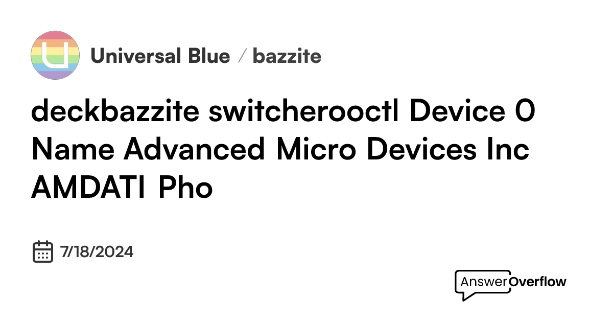 deck@bazzite:~$ switcherooctl Device: 0 Name: Advanced Micro Devices ...
