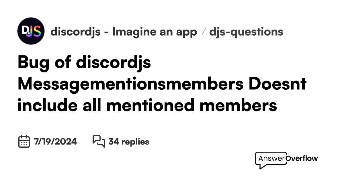 Bug of discord.js Message.mentions.members . Doesn't include all mentioned members. - discord.js ...