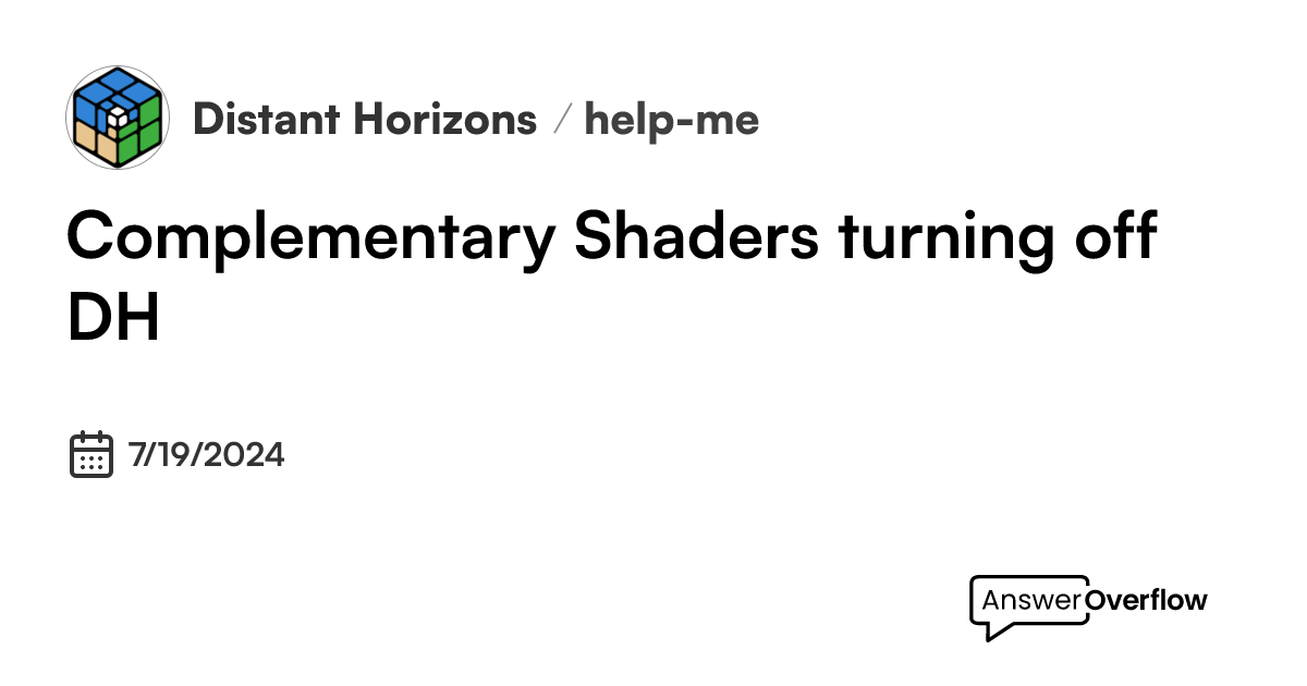 Complementary Shaders turning off DH - Distant Horizons