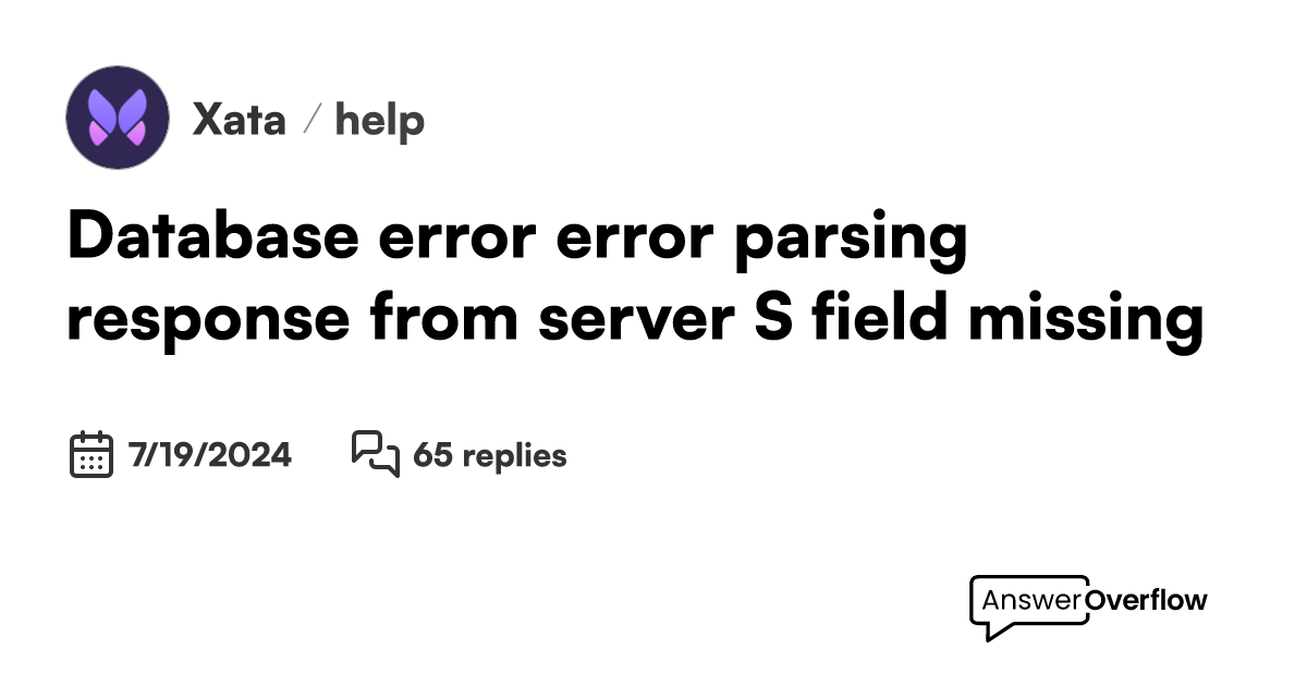 Database Error Error Parsing Response From Server `s` Field Missing 