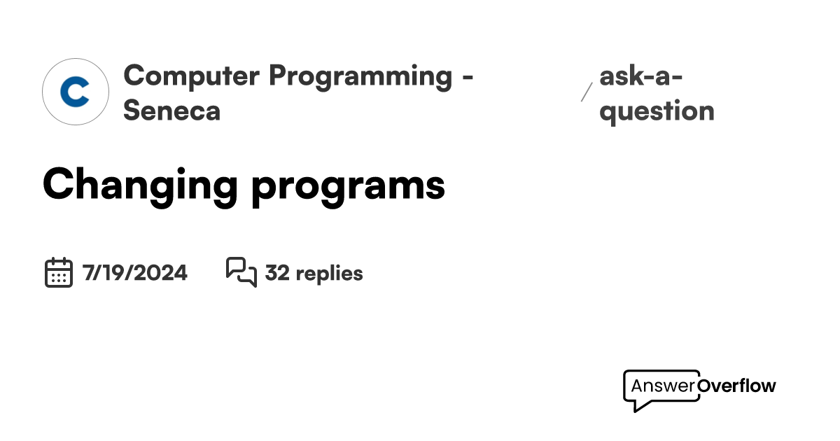 Changing programs - Computer Programming - Seneca Polytechnic College