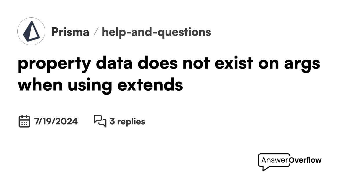 property 'data' does not exist on args when using $extends - Prisma