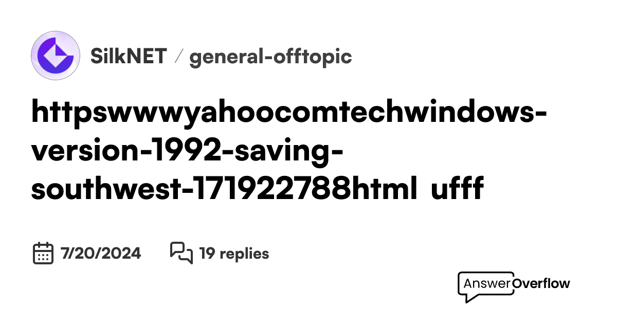 https://www.yahoo.com/tech/windows-version-1992-saving-southwest-171922788.html ufff - Silk.NET