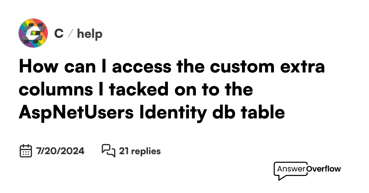 How can I access the custom extra columns I tacked on to the AspNetUsers Identity db table? - C#